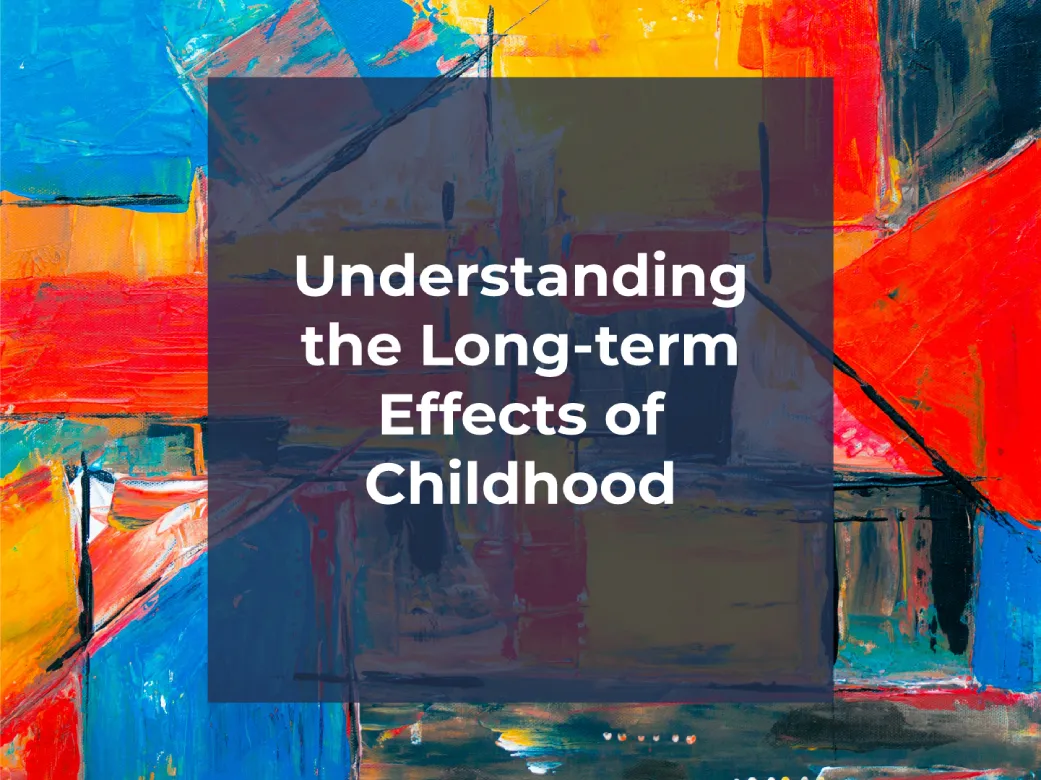 The Lasting Impact of Childhood Trauma on Adult Mental Health